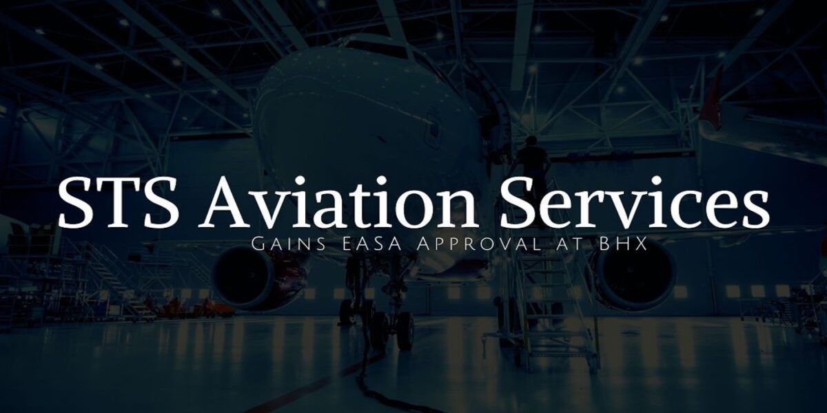 STS secures CAA Part 145 approval for base maintenance in UK - Aircraft ...